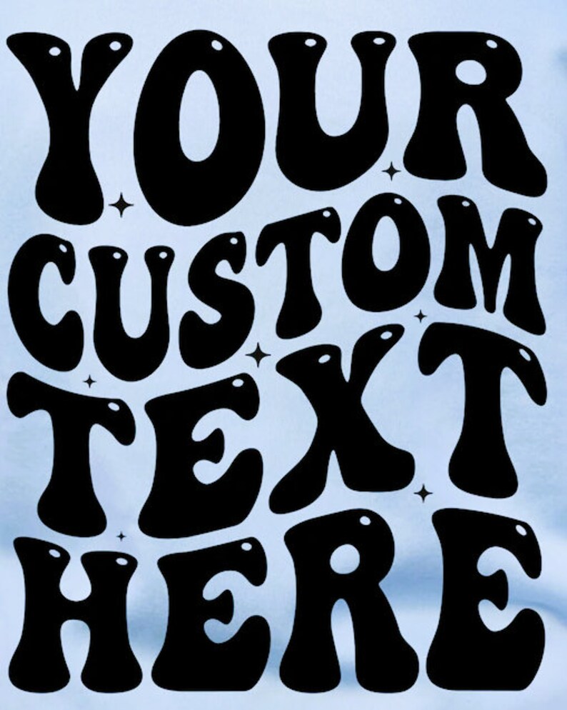 Your Custom Text Here T-shirt Design Groovy PNG Retro Wave Design Custom Wavy Stacked SVG ...