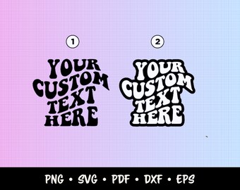 Custom Stacked Wavy Text SVG Custom Retro Wavy Text Png Custom Groovy Letters Wave Font Quote ...