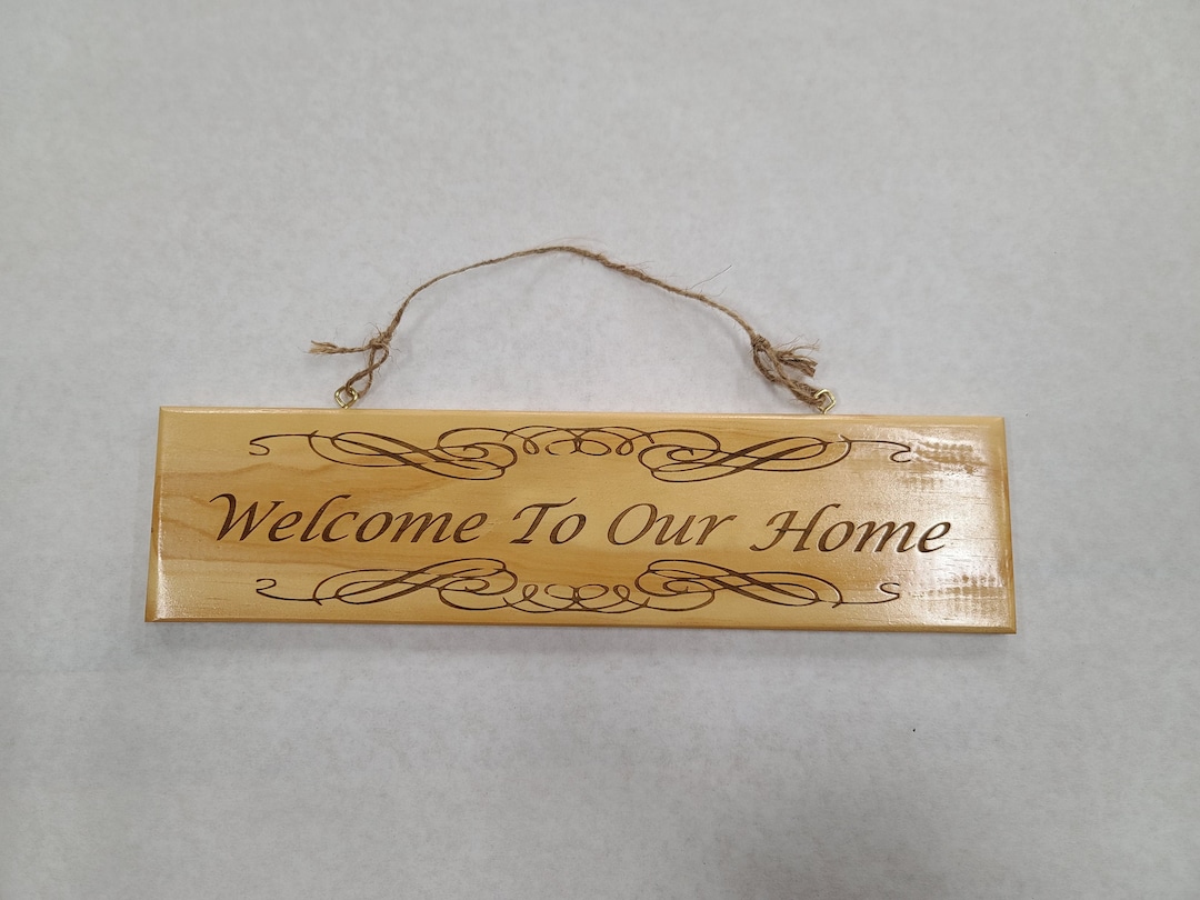 Custom Laser Engraved Welcome to Our Home Sign Perfect for - Etsy