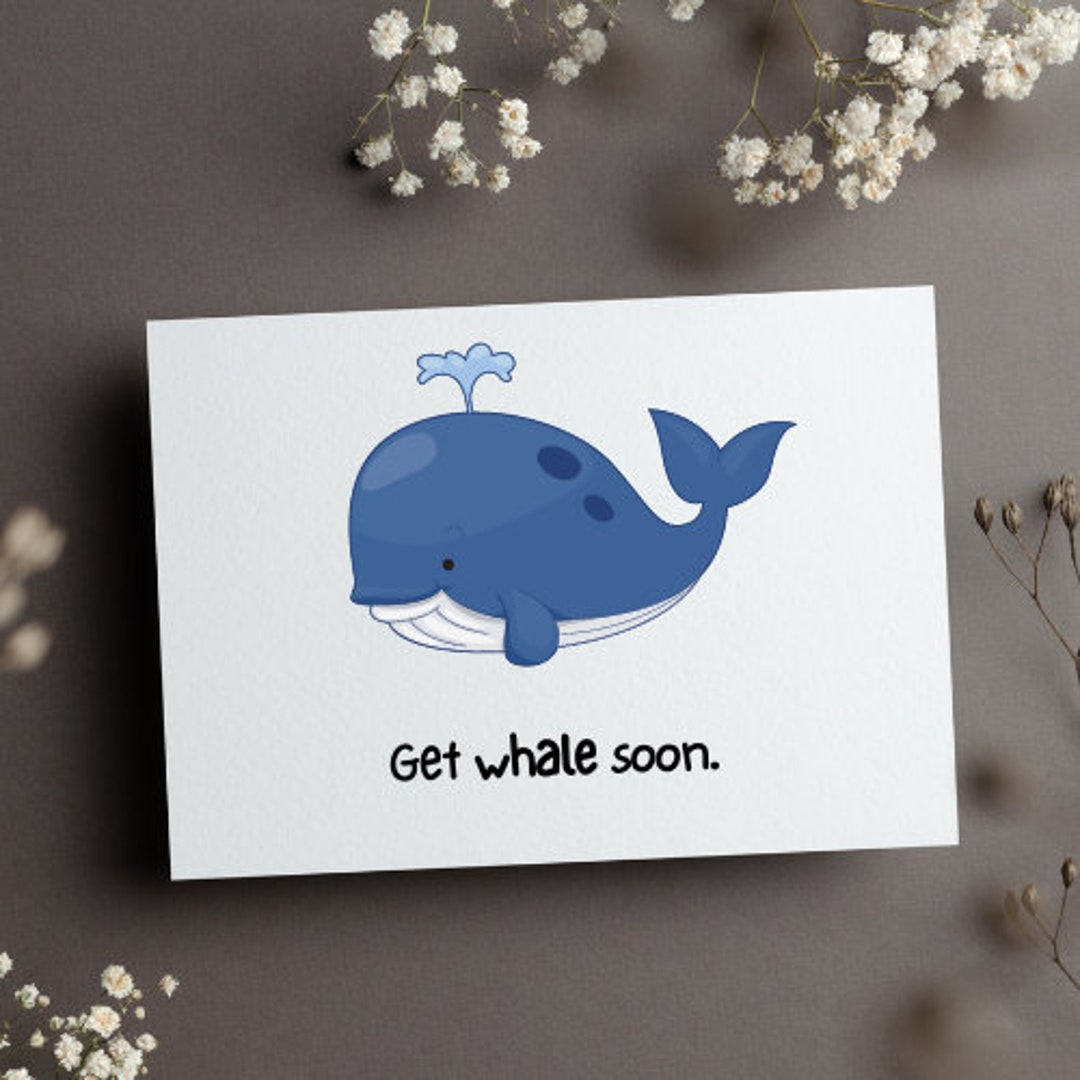 PRINTABLE Get Whale Card, Digital Download Get Well Card, Funny Get ...