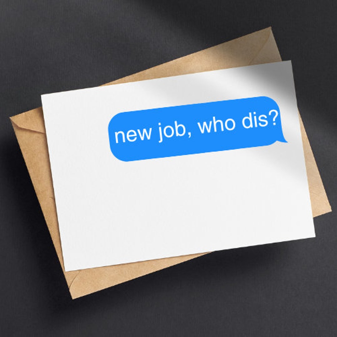 PRINTABLE New Job Who Dis Card, Digital Download New Job ...