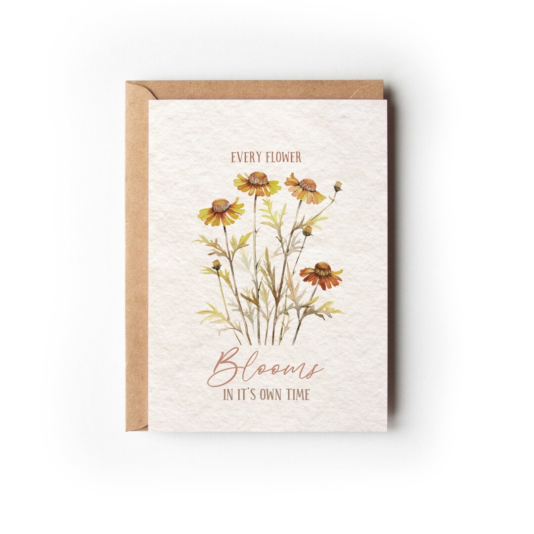 Every Flower Blooms in It's Own Time | Quote Card | Large Greeting Card ...