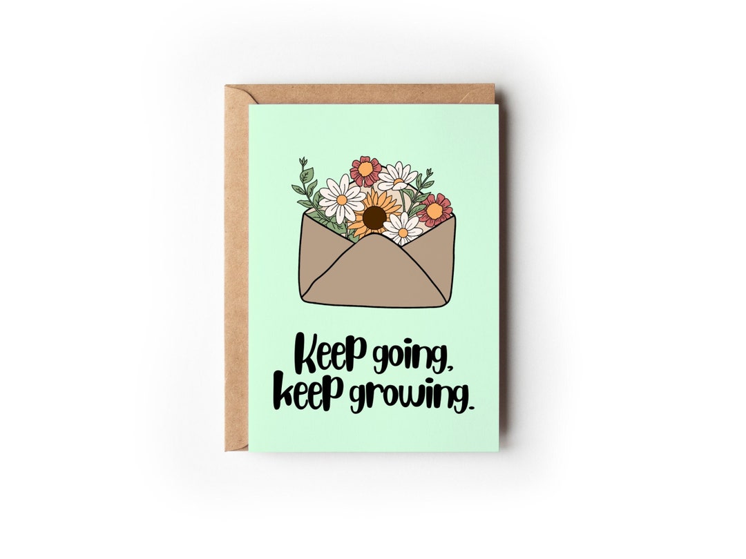 Keep Going, Keep Growing Card | Encouragement and Support Card ...