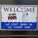 Signs for Pool Signs for Backyard Housewarming Gifts Funny Signs Funny ...