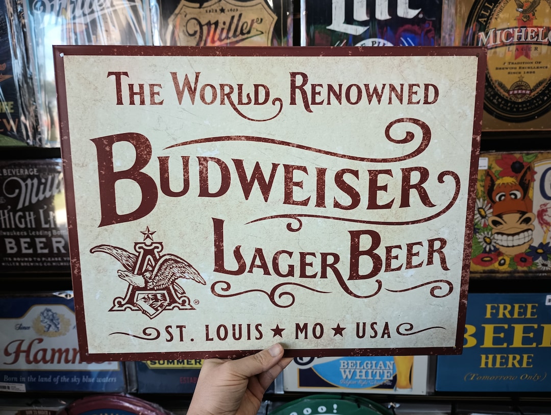 Budweiser Beer Signs World Renowned Budweiser Lager Beer Sign Vintage ...