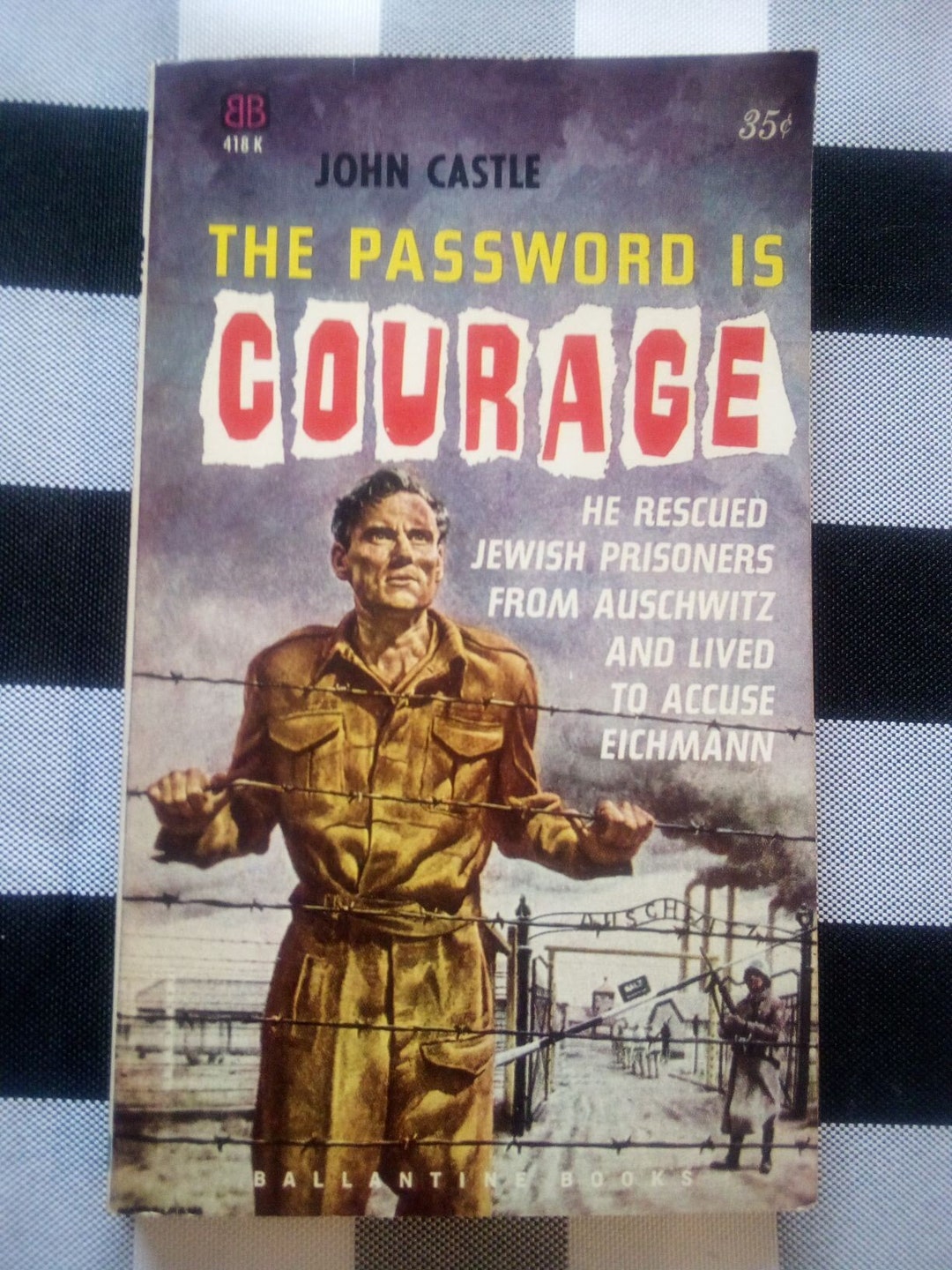 Rare 1957 the Password is Courage by John Castle, Ballantine Books ...