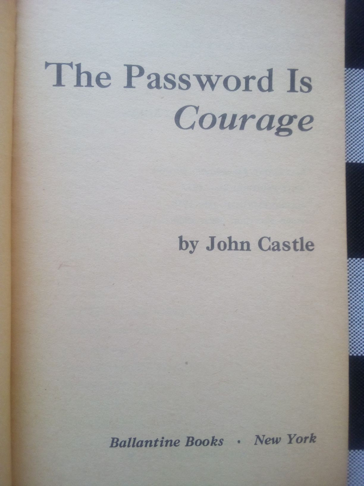 Rare 1957 the Password is Courage by John Castle, Ballantine Books ...