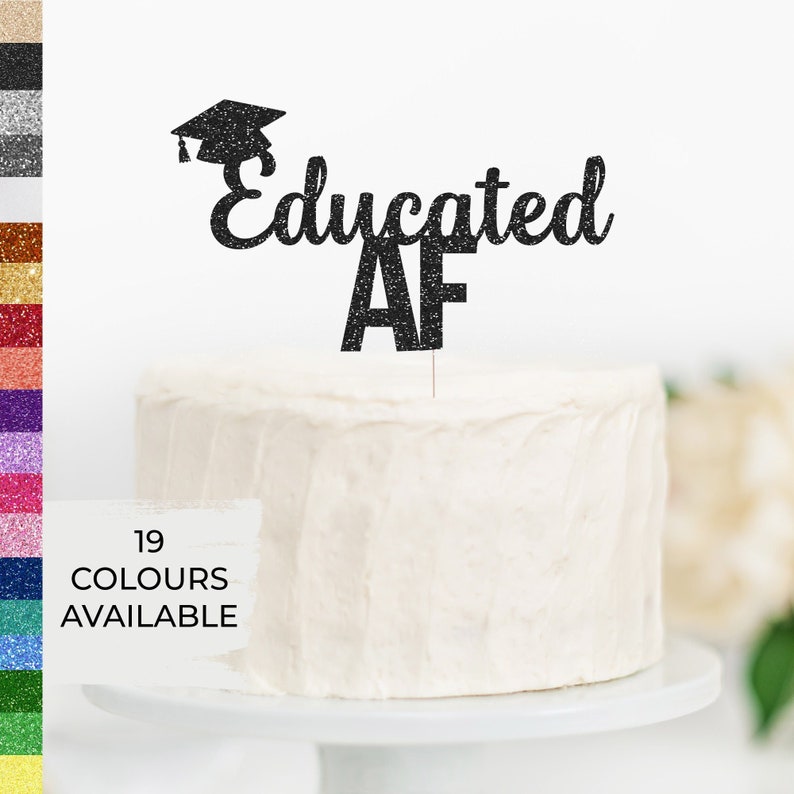 Educated AF Grad Cake Topper Graduation Cake Topper - Etsy