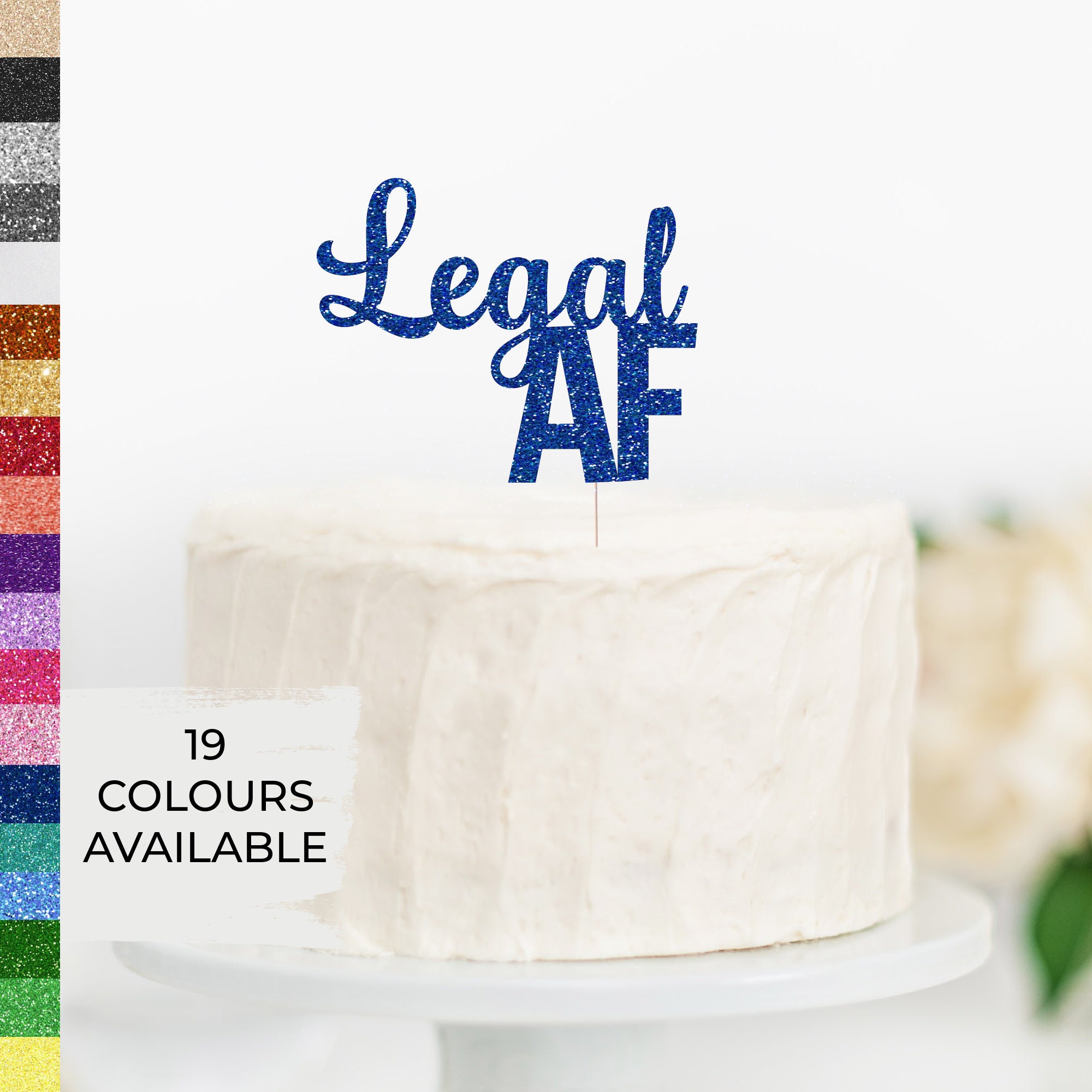 Legal AF Cake Topper, 18th 19th 21st Cake Topper, Cardstock Cake Topper ...