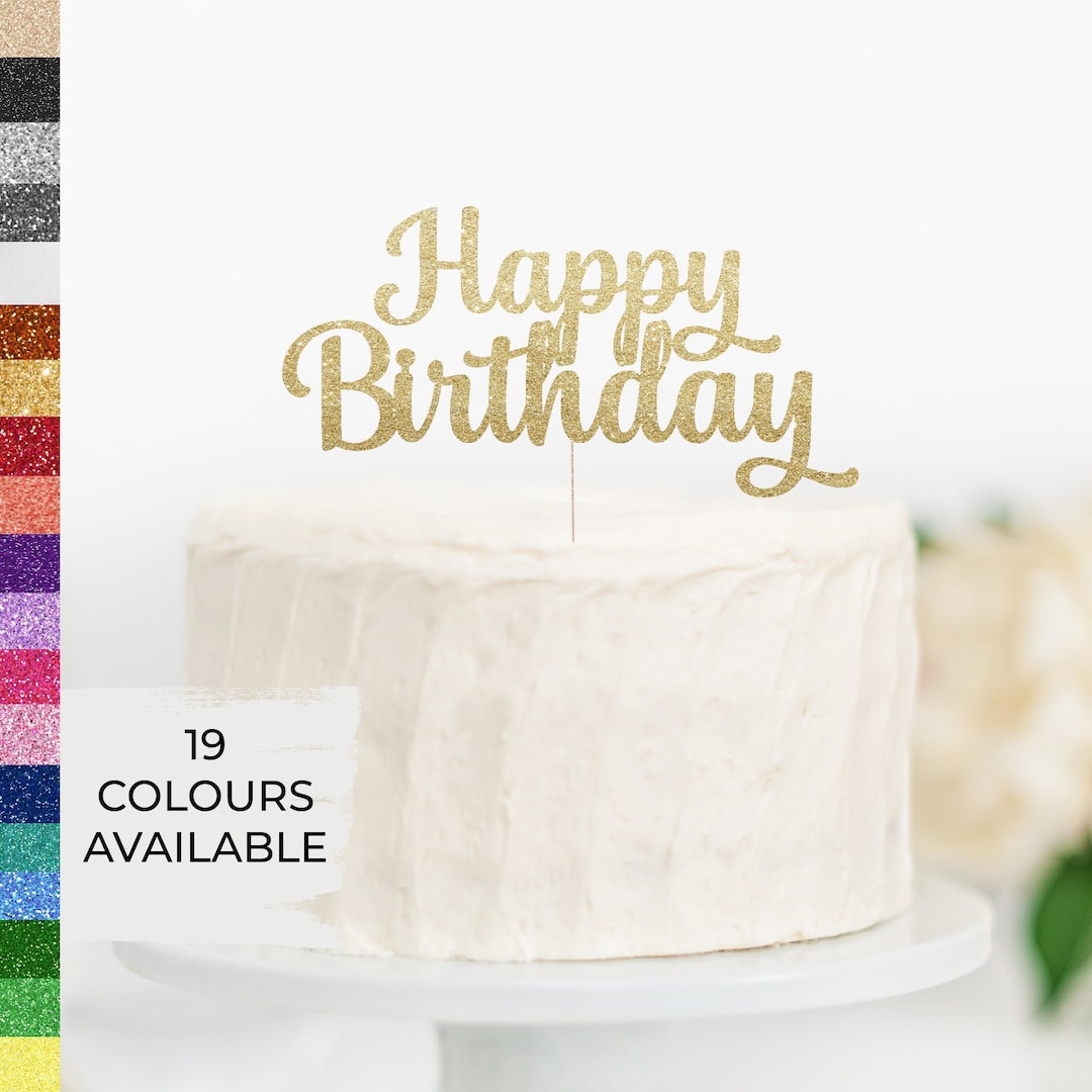 Happy Birthday Topper, Happy Birthday Cake Topper, Any Age Cake Topper ...