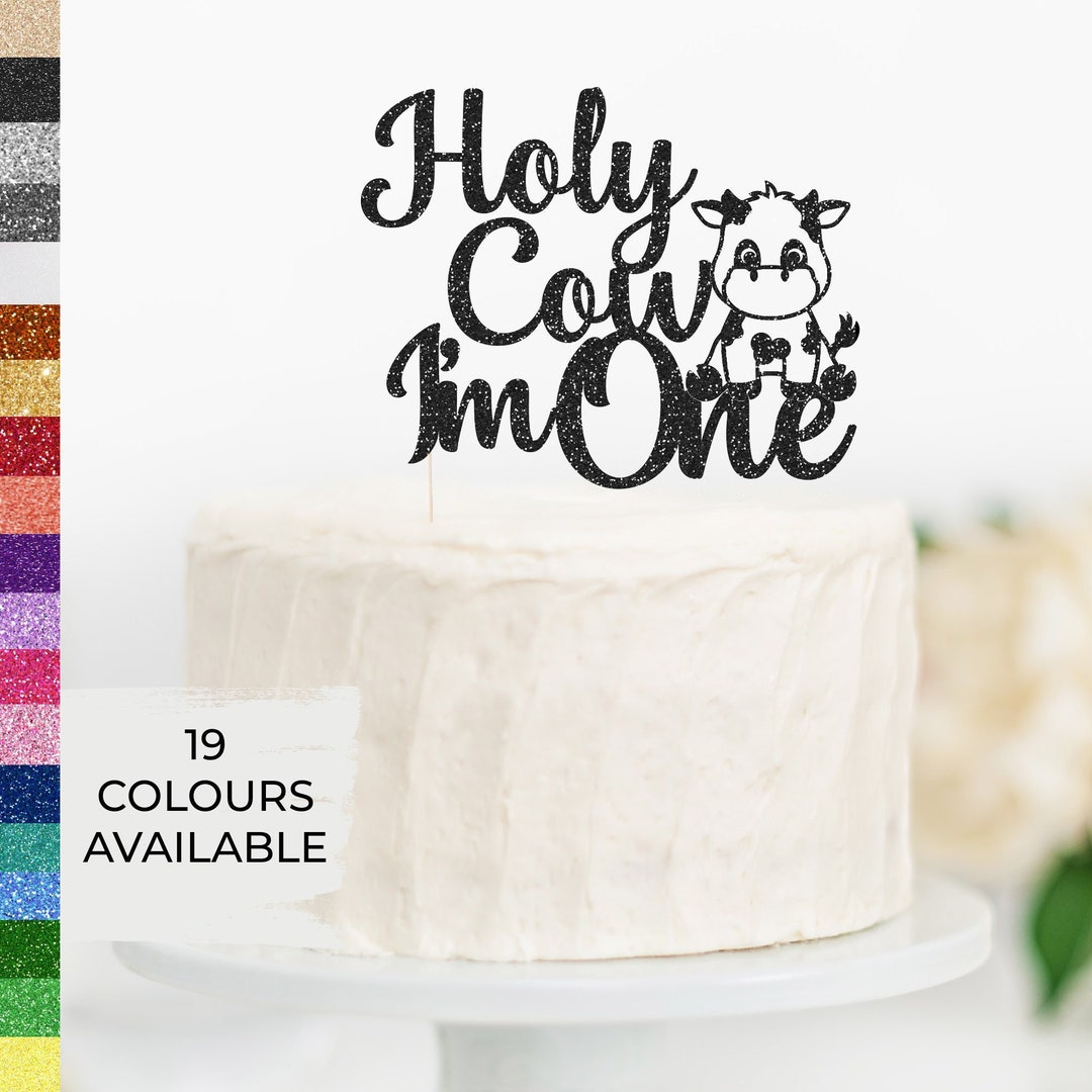 Holy Cow I'm One Birthday Cake Topper, Animal Birthday Topper, Farm ...