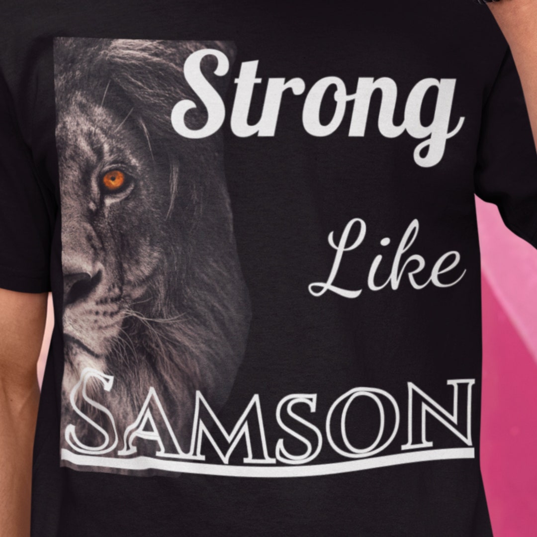 Strong Like Samson, Tshirts for Men and Women, Christian Shirt , Christian Gift , Trendy Shirt ...