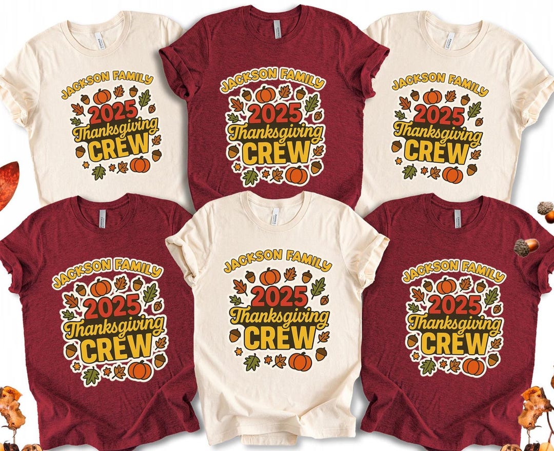 Custom Family 2025 Thanksgiving Crew Shirts, Custom Family Thanksgiving ...