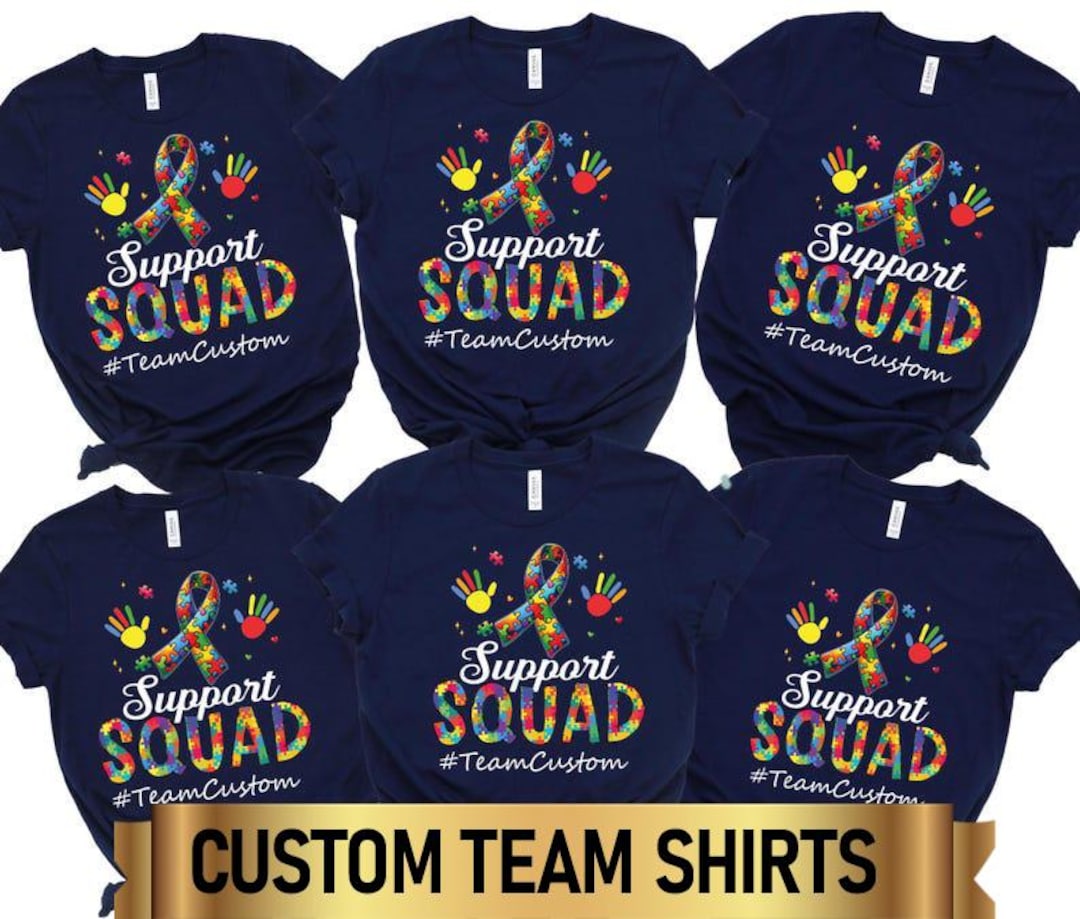 Autism Awareness Support Squad Shirts, Custom Team Apparel ...