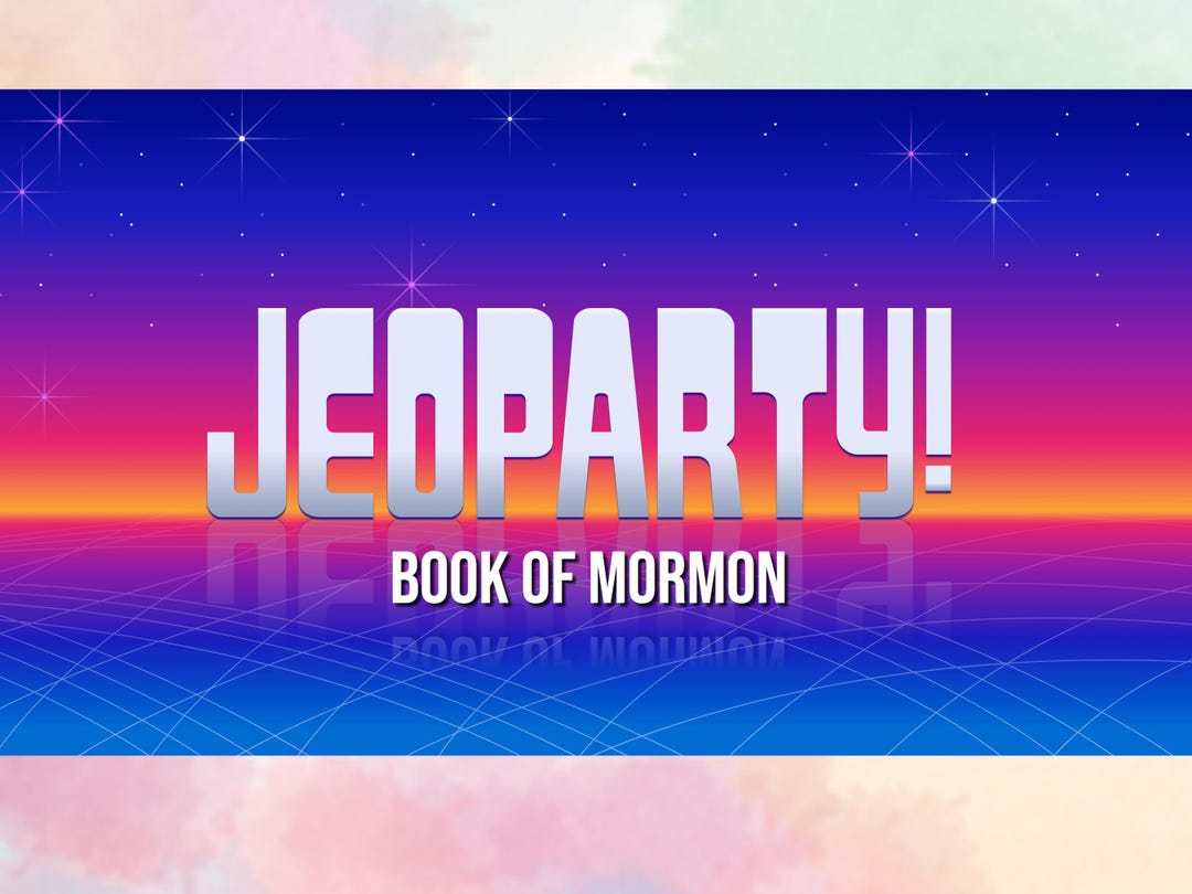Book of Mormon Jeoparty Game | Fun LDS Activity | Who Said It, Miracles ...