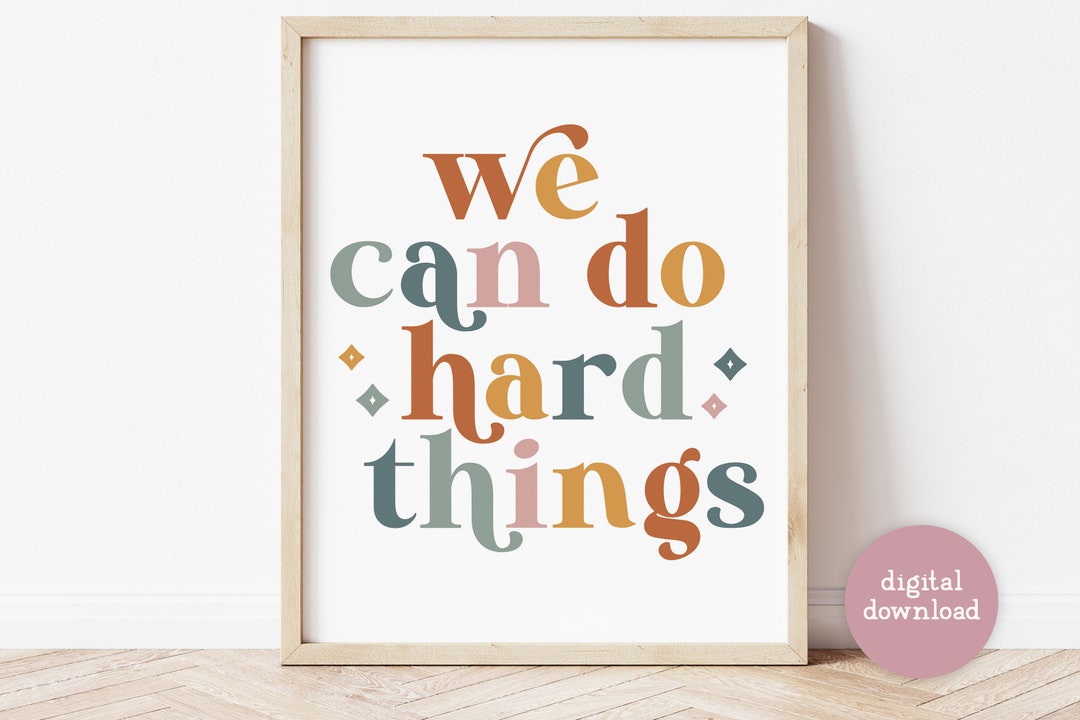 We Can Do Hard Things Printable Art, Modern Decor Print, Inspiring ...
