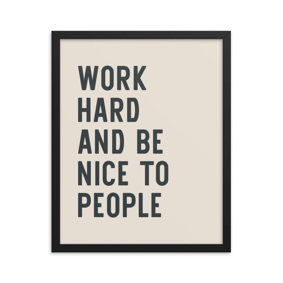 Work Hard and Be Nice to People Wall Print, Office Wall Decor, Office ...