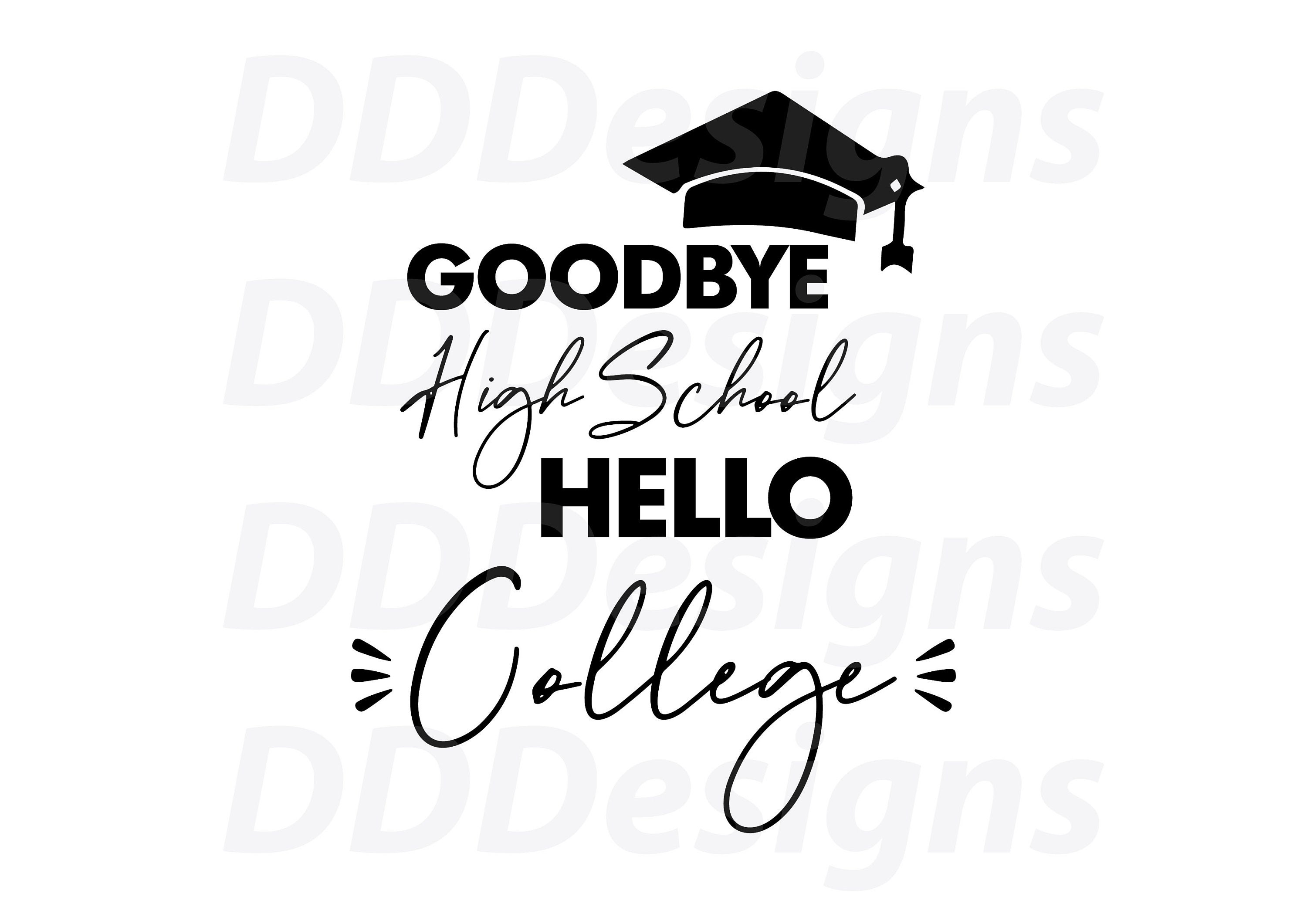Goodbye High School Hello College T-shirt Design - Etsy