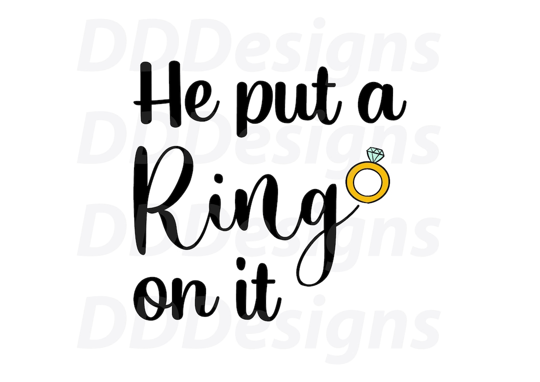 He Put A Ring on It T-shirt Design - Etsy