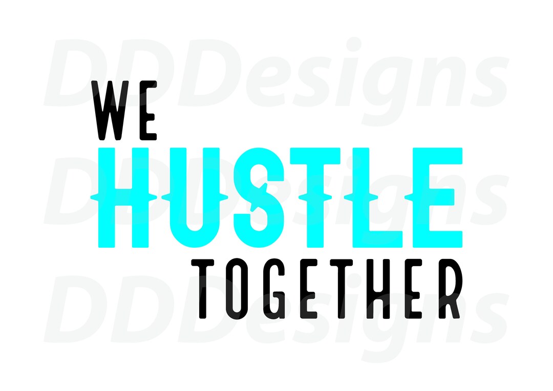 We Hustle Together T-shirt Design - Etsy