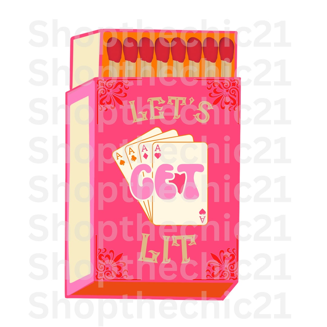 Lets Get Lit Match Made in Heaven PNG - Etsy
