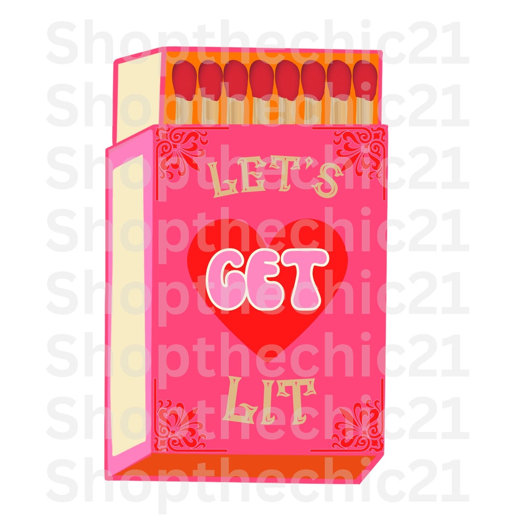 Lets Get Lit Match Made in Heaven PNG - Etsy