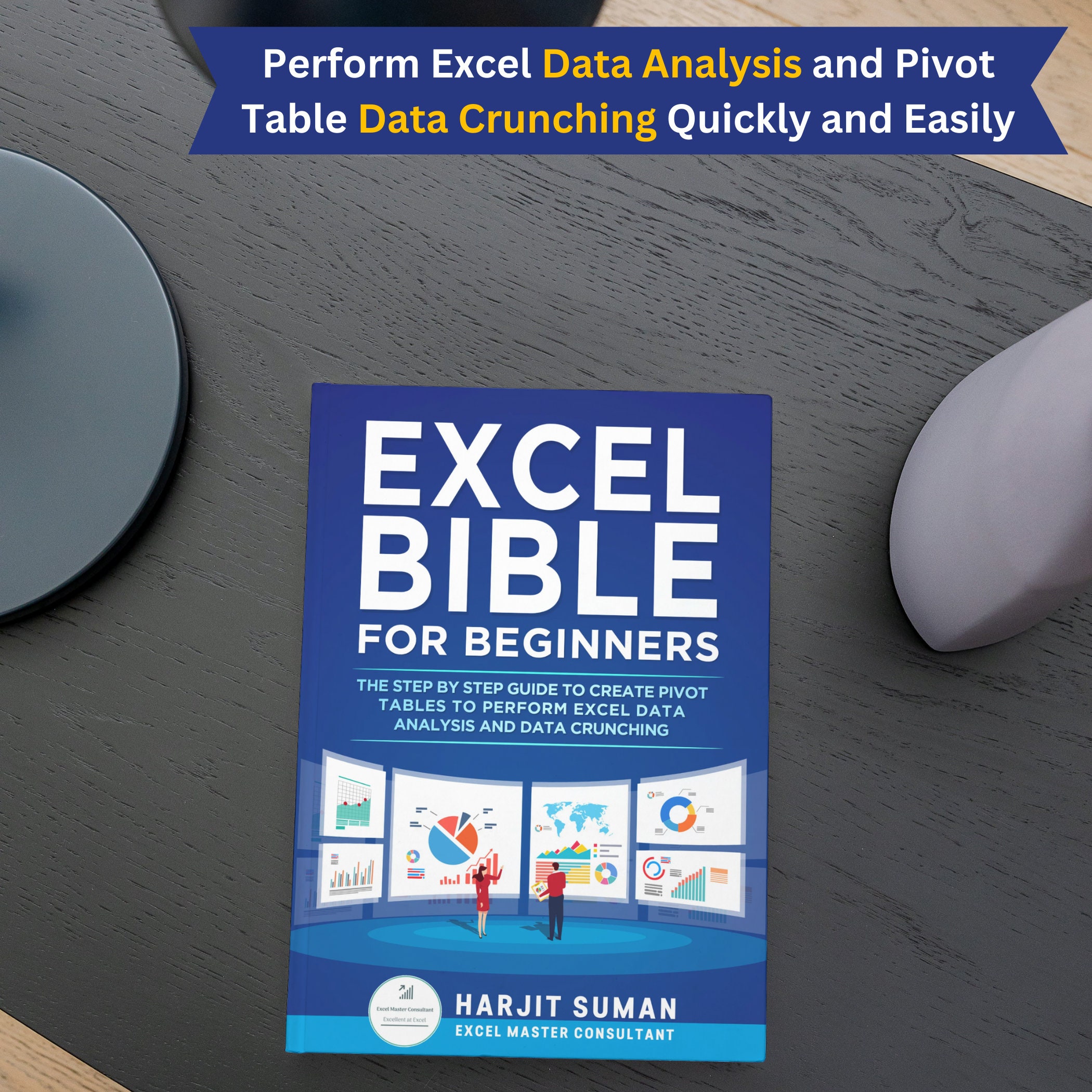 The Ultimate Guide to Understanding Pivot Tables: the Excel Spreadsheet Book to Perform Data ...