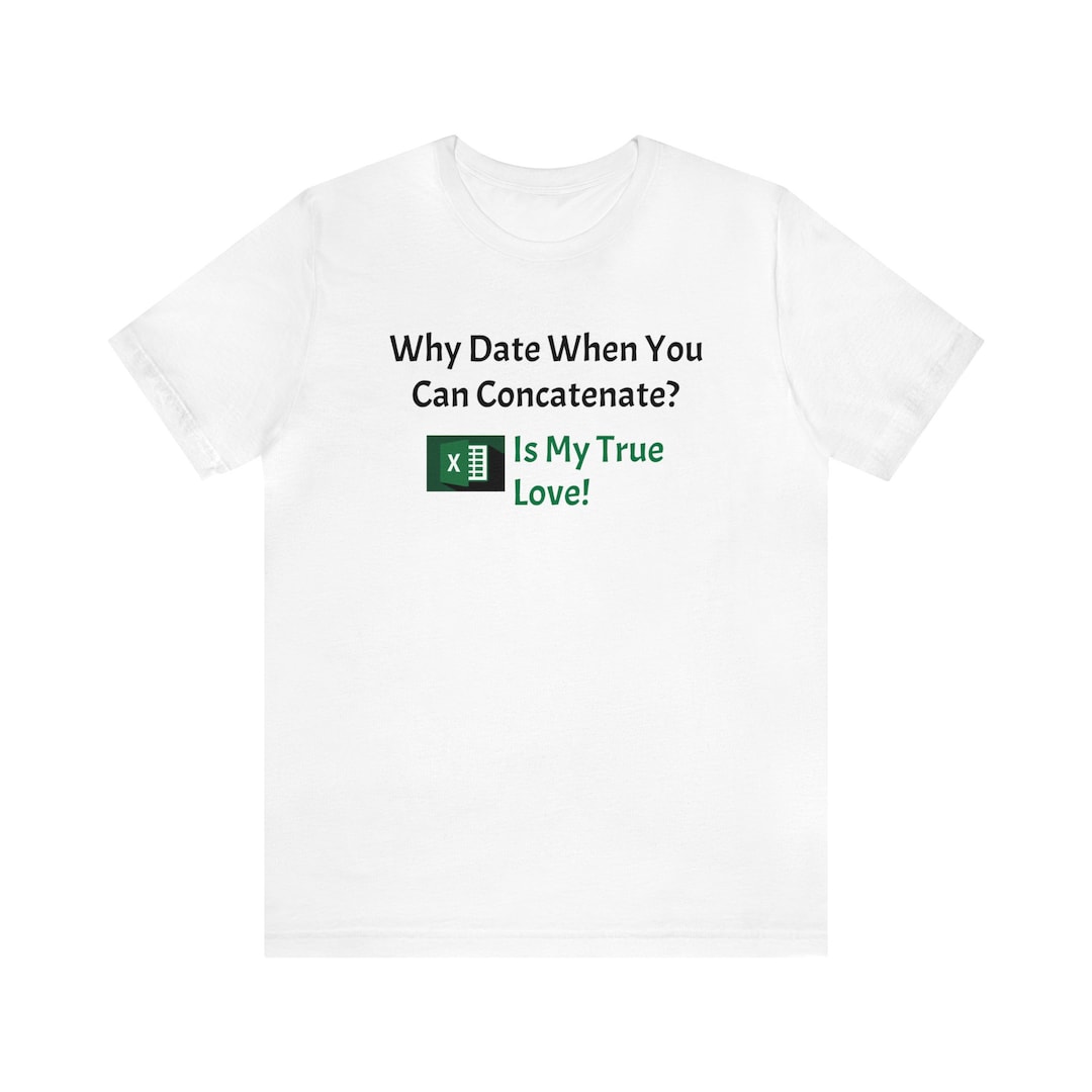 Excel Shirt | Microsoft Excel Spreadsheet Humor Shirt | Gift for ...