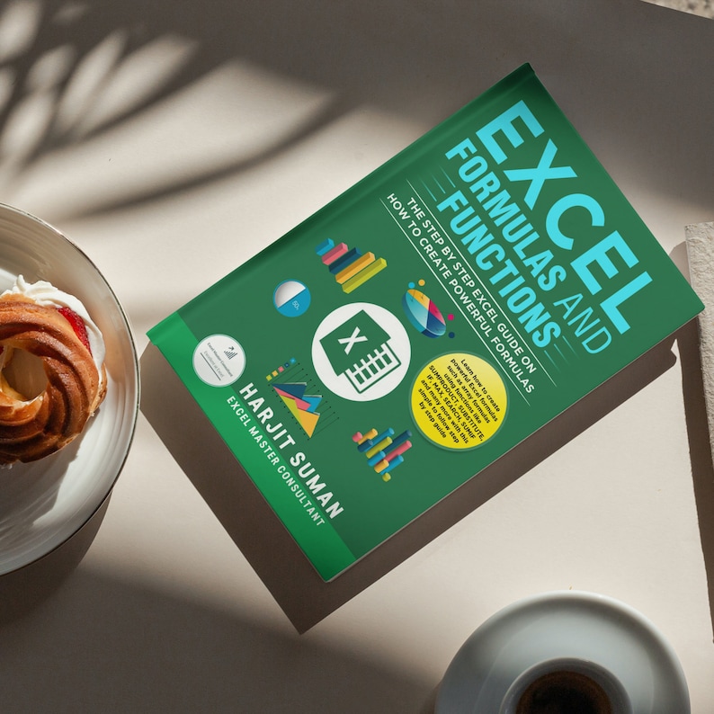 Excel Formulas and Functions: the Step by Step Excel Guide on How to ...