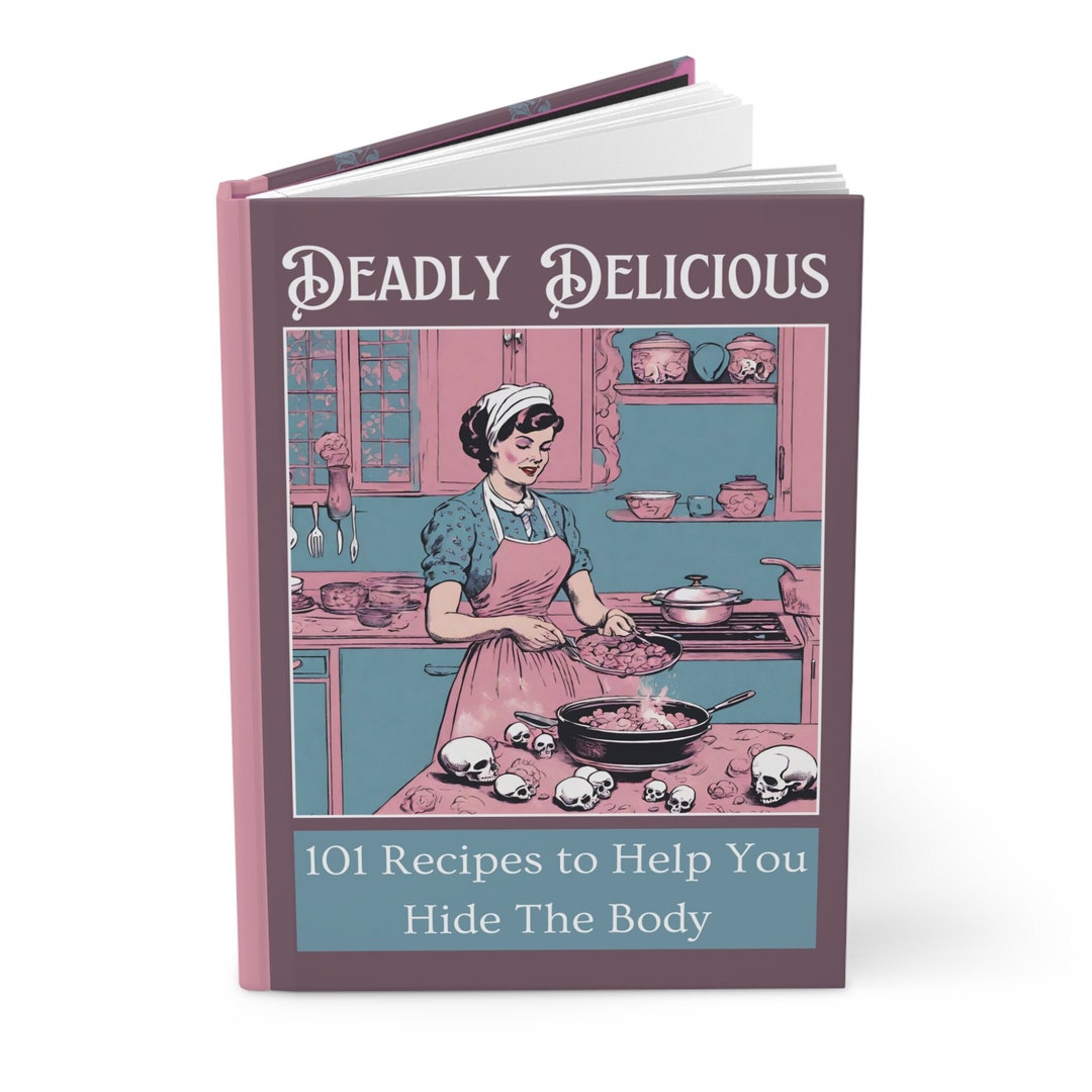 Deadly Delicious, Vintage Recipe Book - Funny Novelty Meme Spoof Parody ...