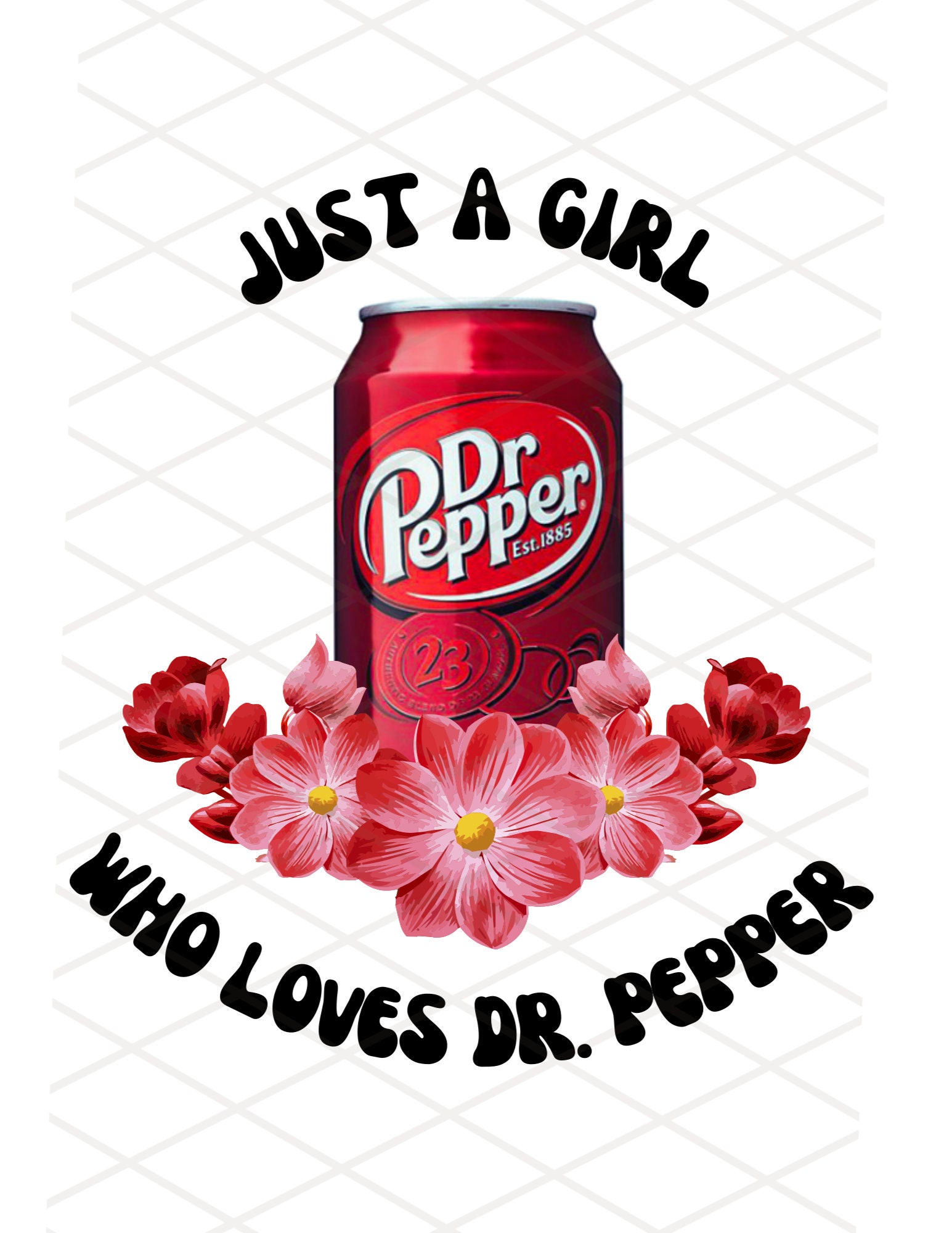 Just a Girl Who Loves Dr Pepper PNG | Sublimation | Digital Download ...