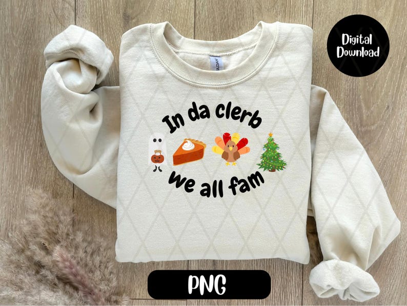 In Da Clerb | We All Fam | PNG | Halloween | Thanksgiving | Christmas ...