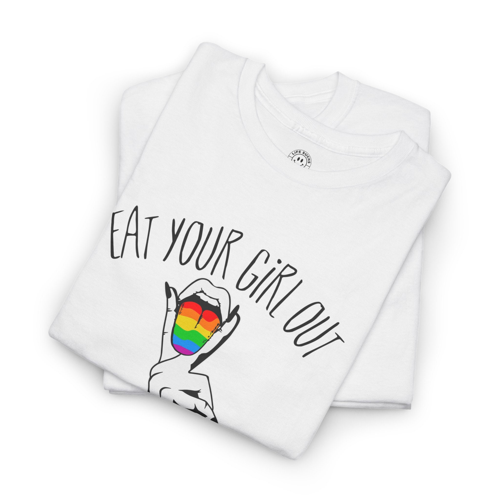 Eat Your Girl Out Or I Will T Shirt Lesbian T Shirt Bisexual Le Dollar