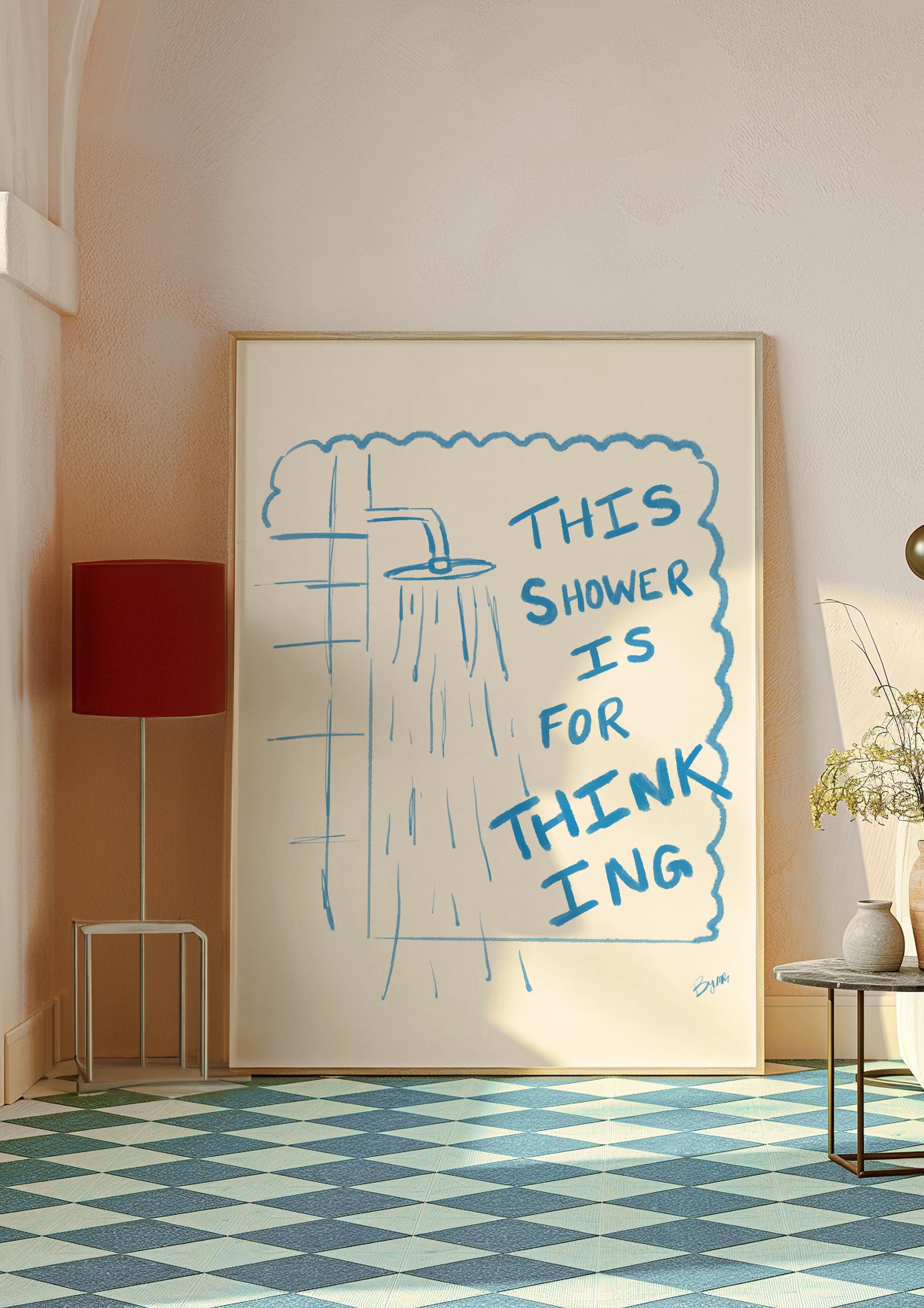 This Shower is for Thinking Art Print | Funny Bathroom Art, Washroom ...