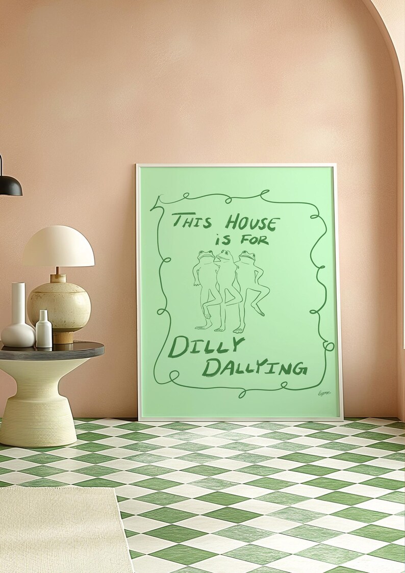 This House is for Dilly Dallying Dancing Frog Art Print Trendy Wall Art ...