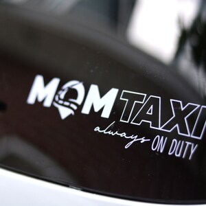 Mom Taxi Always on Duty | Mom Car Truck Decal Sticker - Etsy