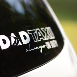 Dad Taxi Always on Duty | Dad Car Truck Decal Sticker - Etsy