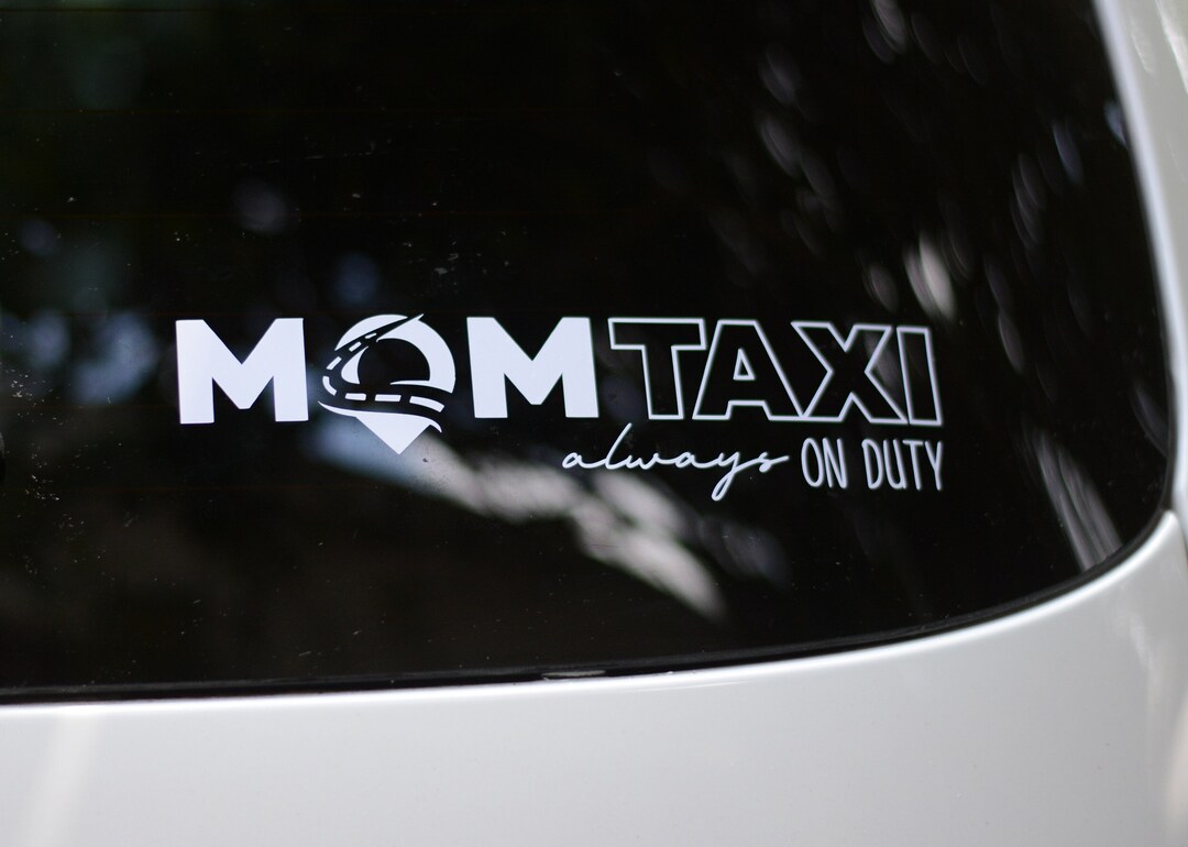 Mom Taxi Always on Duty | Mom Car Truck Decal Sticker - Etsy