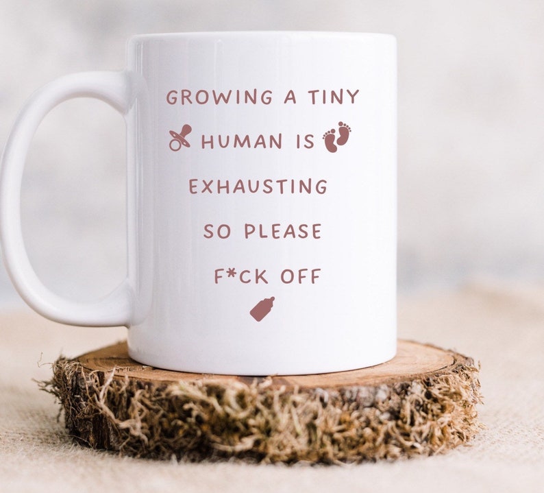 Funny Growing Tiny Human is Exhausting Mug Maternity Leave Gift Mum to ...