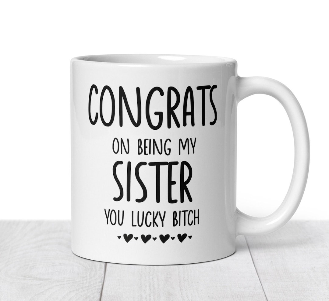 Gift for Sister. Rude Sister Gift. Funny Mug For. Sister Mug - Etsy