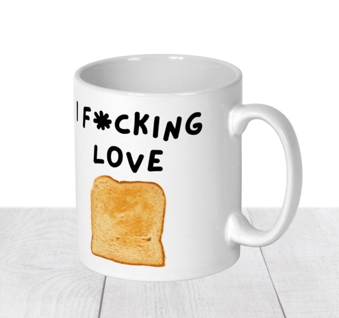 Toast Mug. Funny Toast Mug. I Love Toast Mug. Gift for Employee. Funny ...