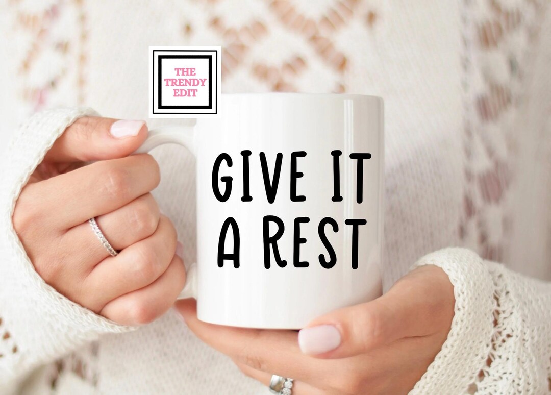Give It a Rest Mug, Sarcastic Mug, Funny British Slang Gift, Secret ...