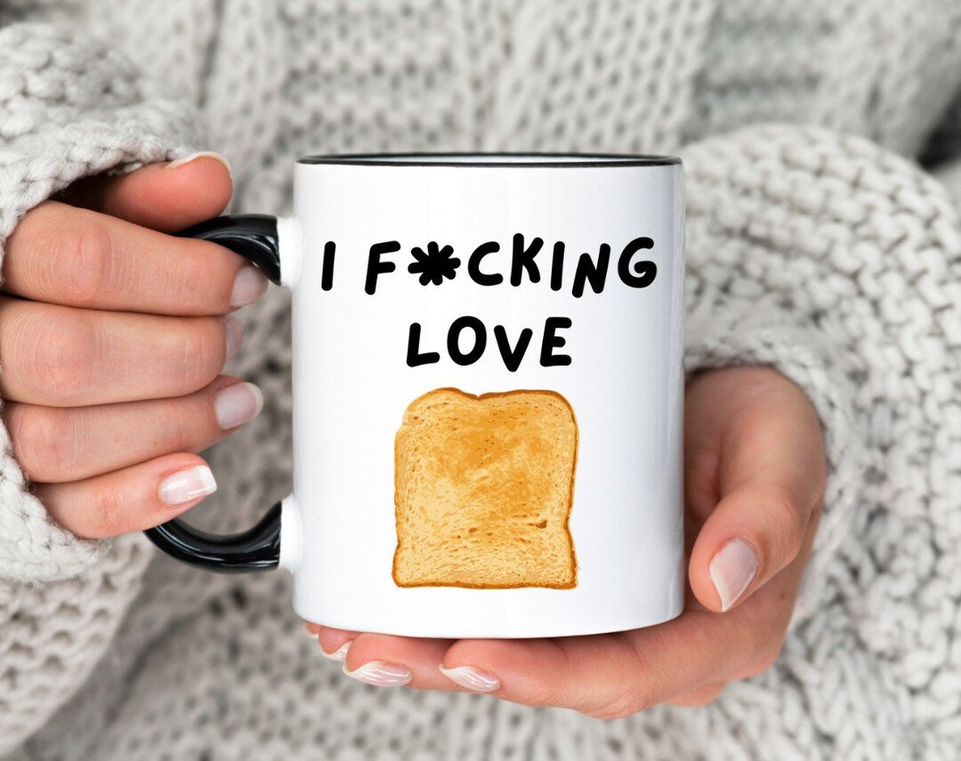 Toast Mug. Funny Toast Mug. I Love Toast Mug. Gift for - Etsy