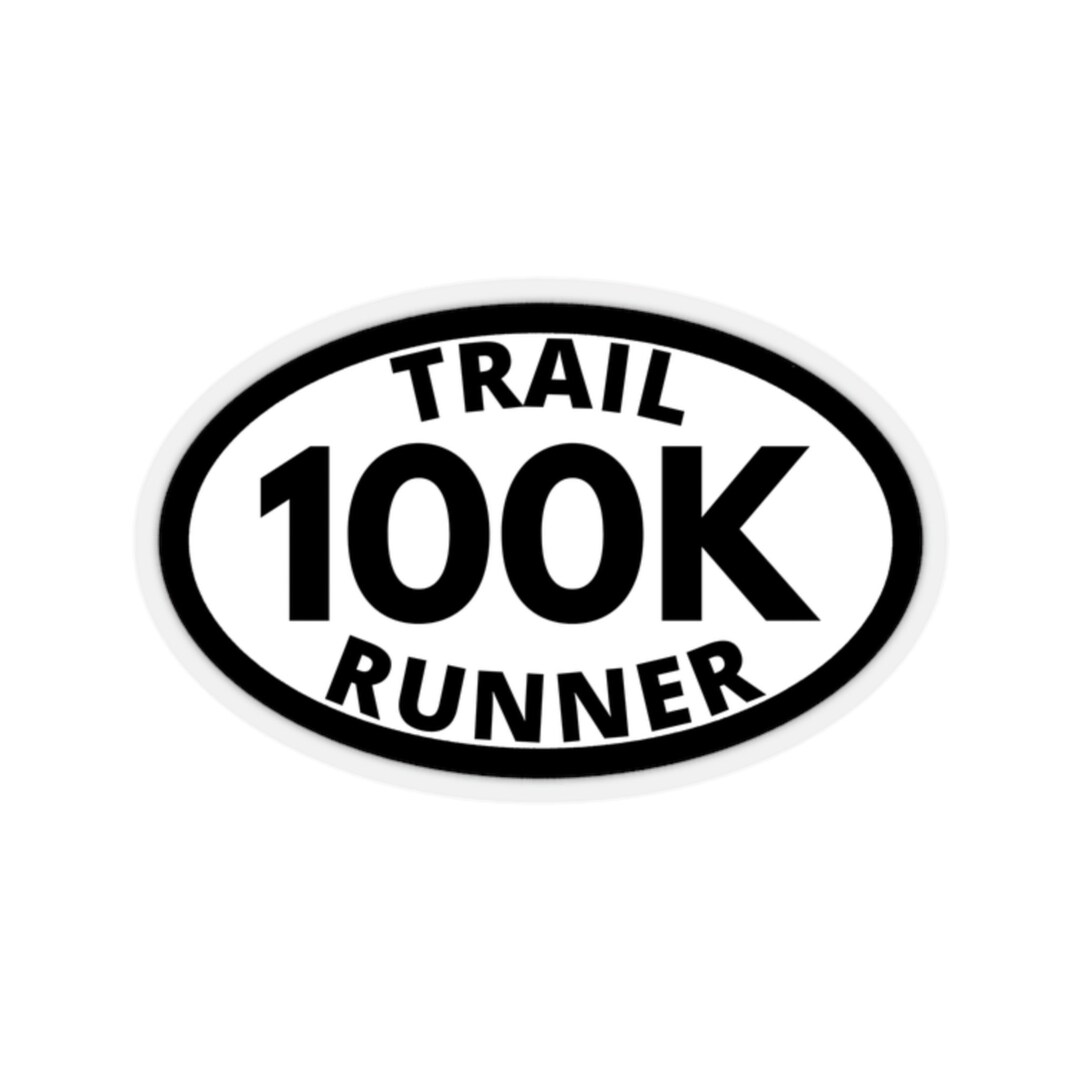 100K Trail Running Sticker, 100K Running Sticker, 100K Sticker, 100k ...