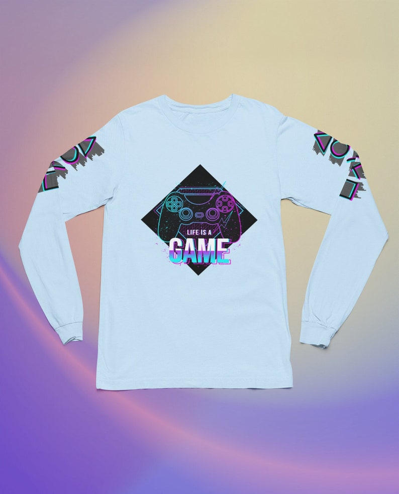 Gamer Shirt - Life is a Game - Long Sleeve Baby Blue or Ash Light Gray ...