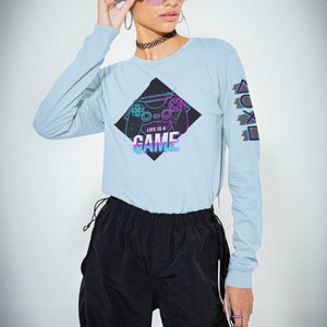 Gamer Shirt - Life is a Game - Long Sleeve Baby Blue or Ash Light Gray ...