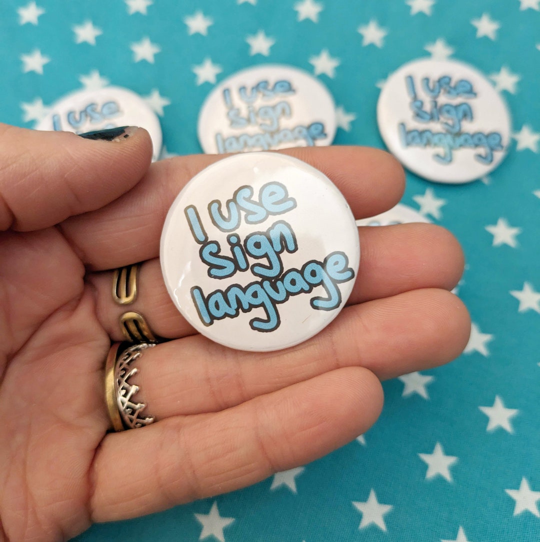 I Use Sign Language Communication Badge, Nvc, Non Verbal Communication ...
