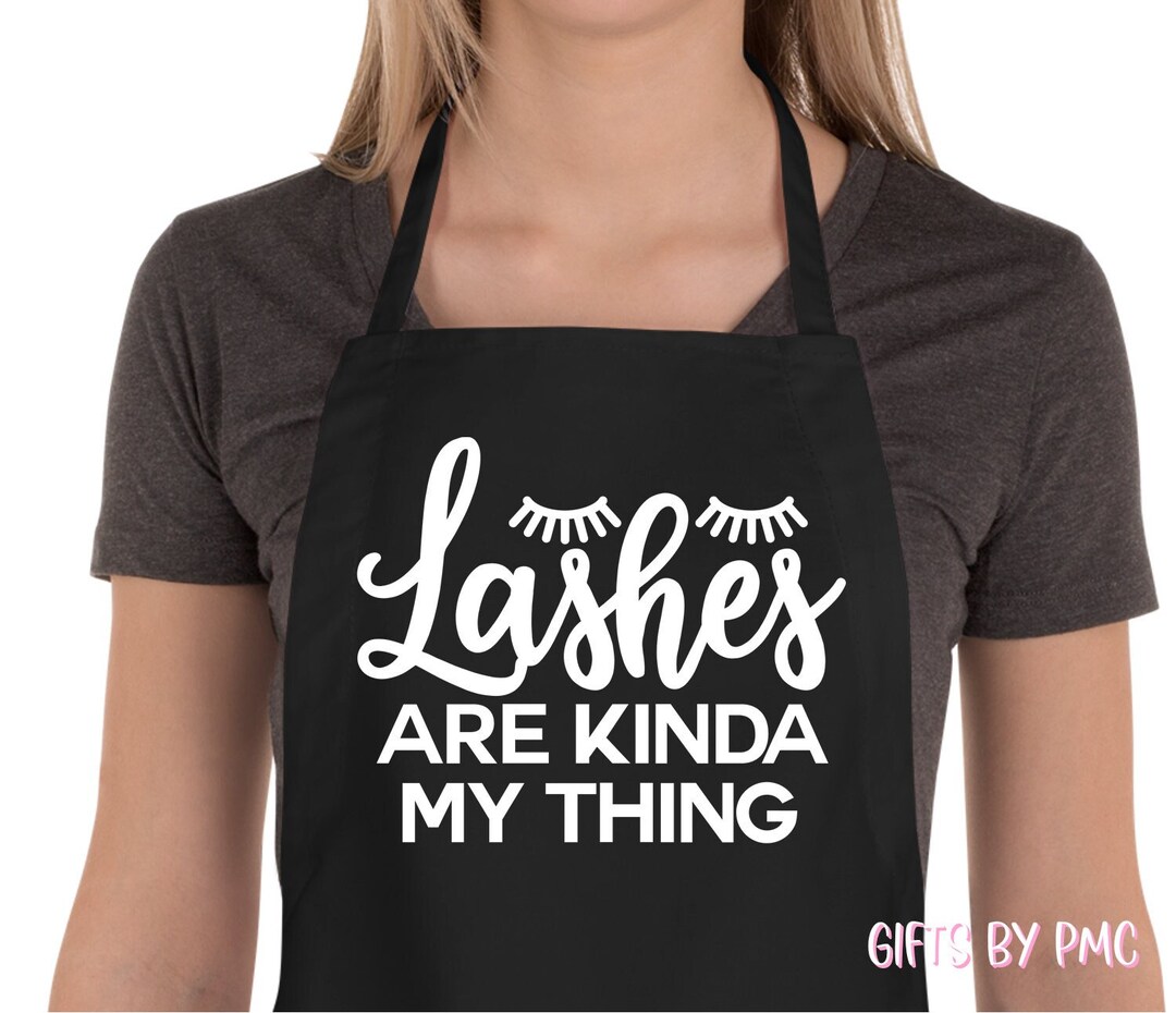 Lashes Are Kinda My Thing, Lash Artist, Eyelash Apron, Lash Tech ...