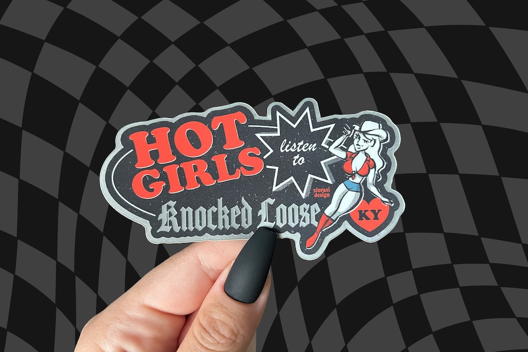 Hot Girls Listen to Knocked Loose Sticker - Etsy