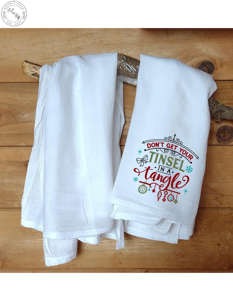 Don't Get Your Tinsel in a Tangle Flour Sack Towel | Funny Christmas ...